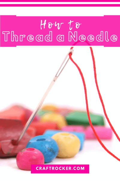 How To Thread A Needle 3 Different Ways Craft Rocker